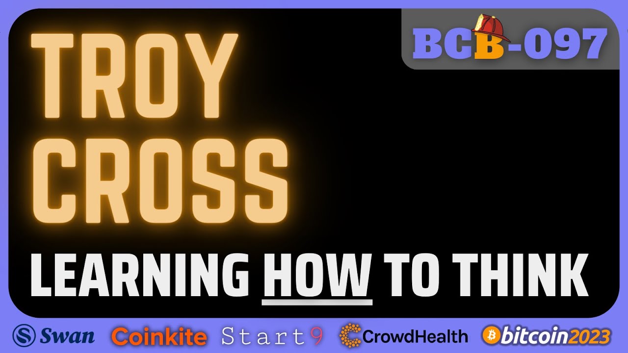 BCB097_TROY CROSS: Learning HOW to Think - YouTube