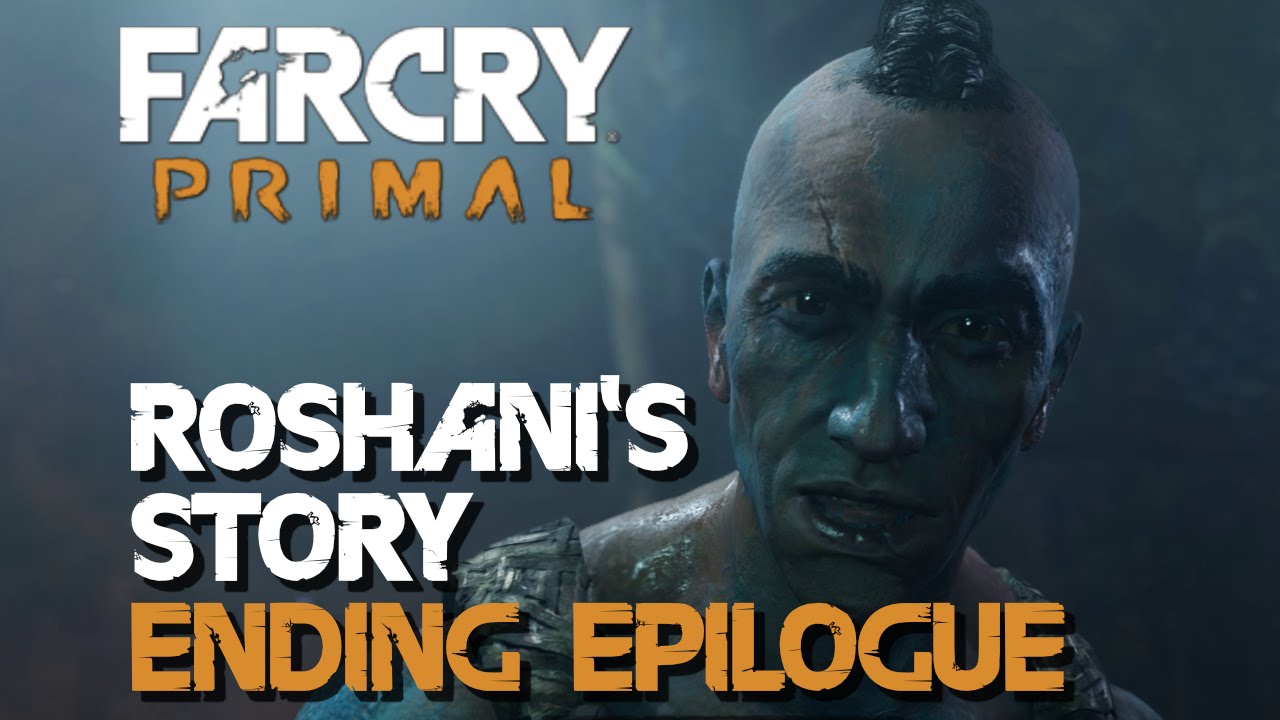 Far Cry Primal - Roshani's Story Ending Epilogue - YouTube