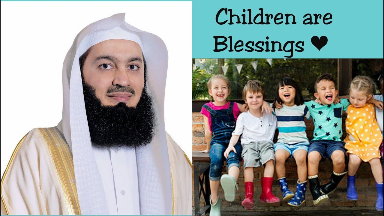 Children are Blessings | Beautiful Clip | Mufti Menk - YouTube