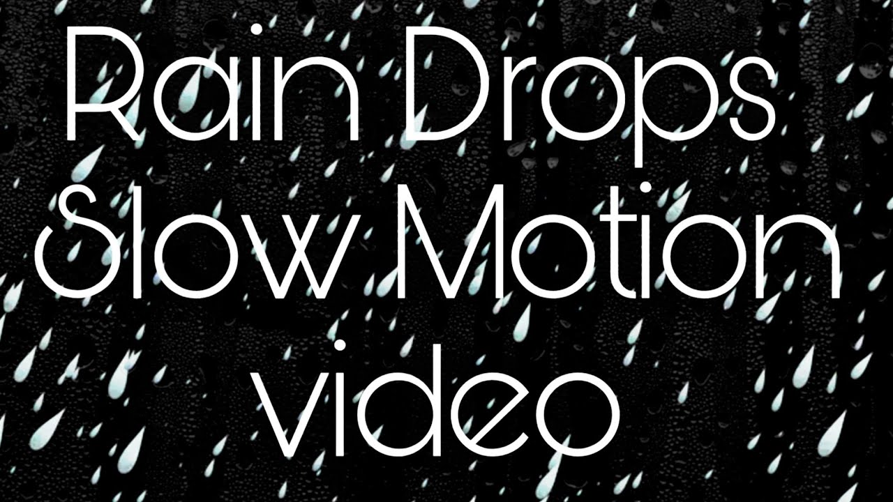Rain Drops || Slow Motion || video - YouTube