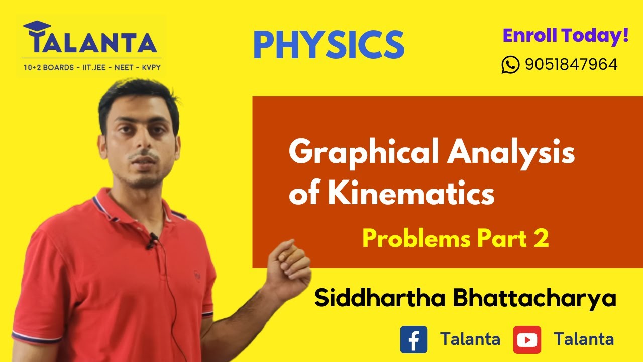 Graphical Analysis of Kinematics | Problems Part 2 | Physics | Siddhartha Bhattacharya - YouTube