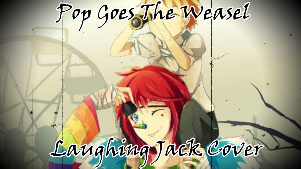 Pop Goes The Weasel - Laughing Jack [Cover Español Latino] - YouTube