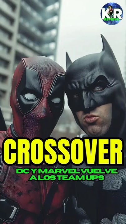 DC Y MARVEL vuelven a los CROSSOVERS! BATMAN y DEADPOOL son los primeros #shorts #comics #dc # ...