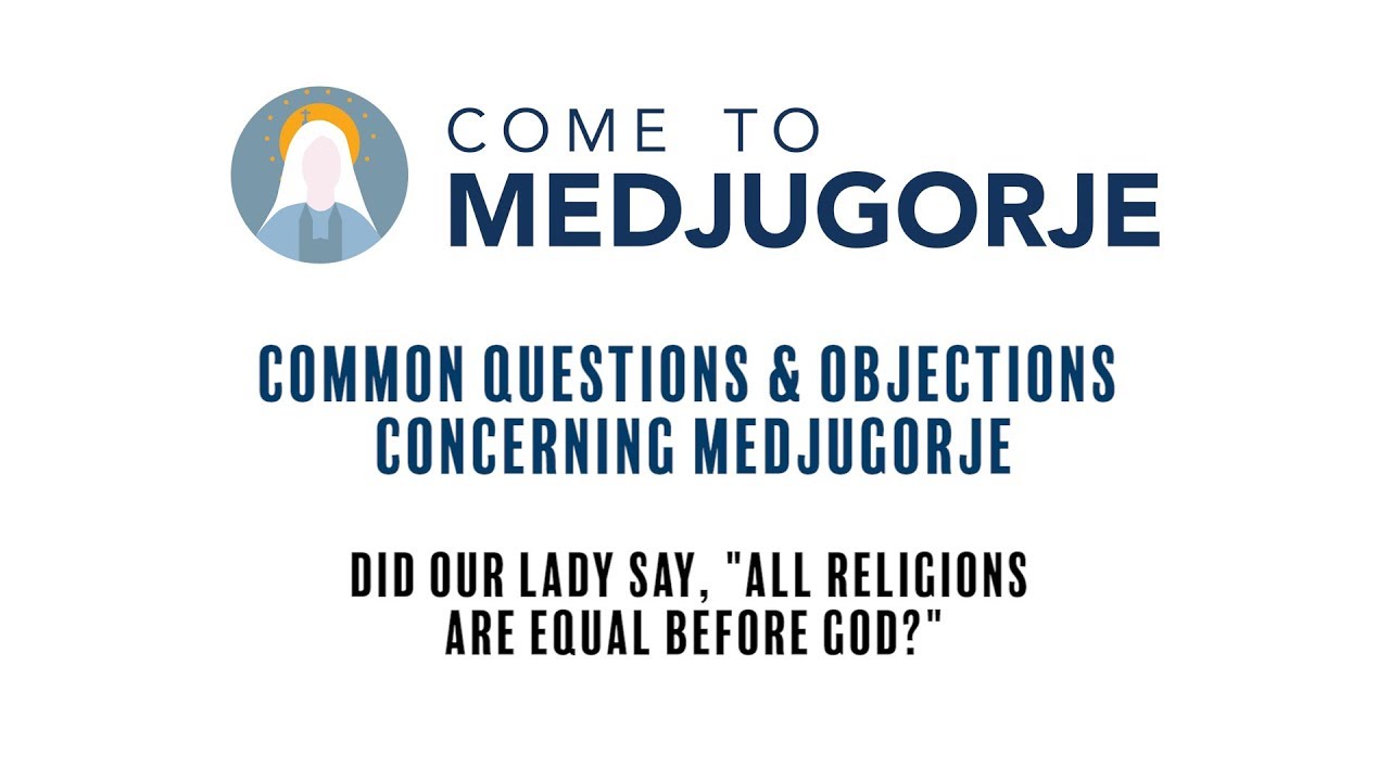 Did Our Lady Say, "All Religions Are Equal Before God?" - YouTube