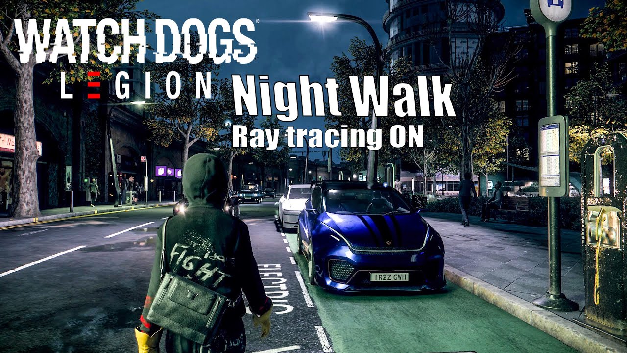 Watch Dogs Legion Night Walk Ultra Setting Ray-tracing _ ON PC - YouTube