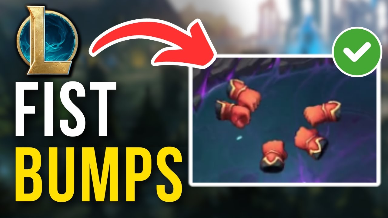 How To Fist Bump In League Of Legends (2025) - YouTube
