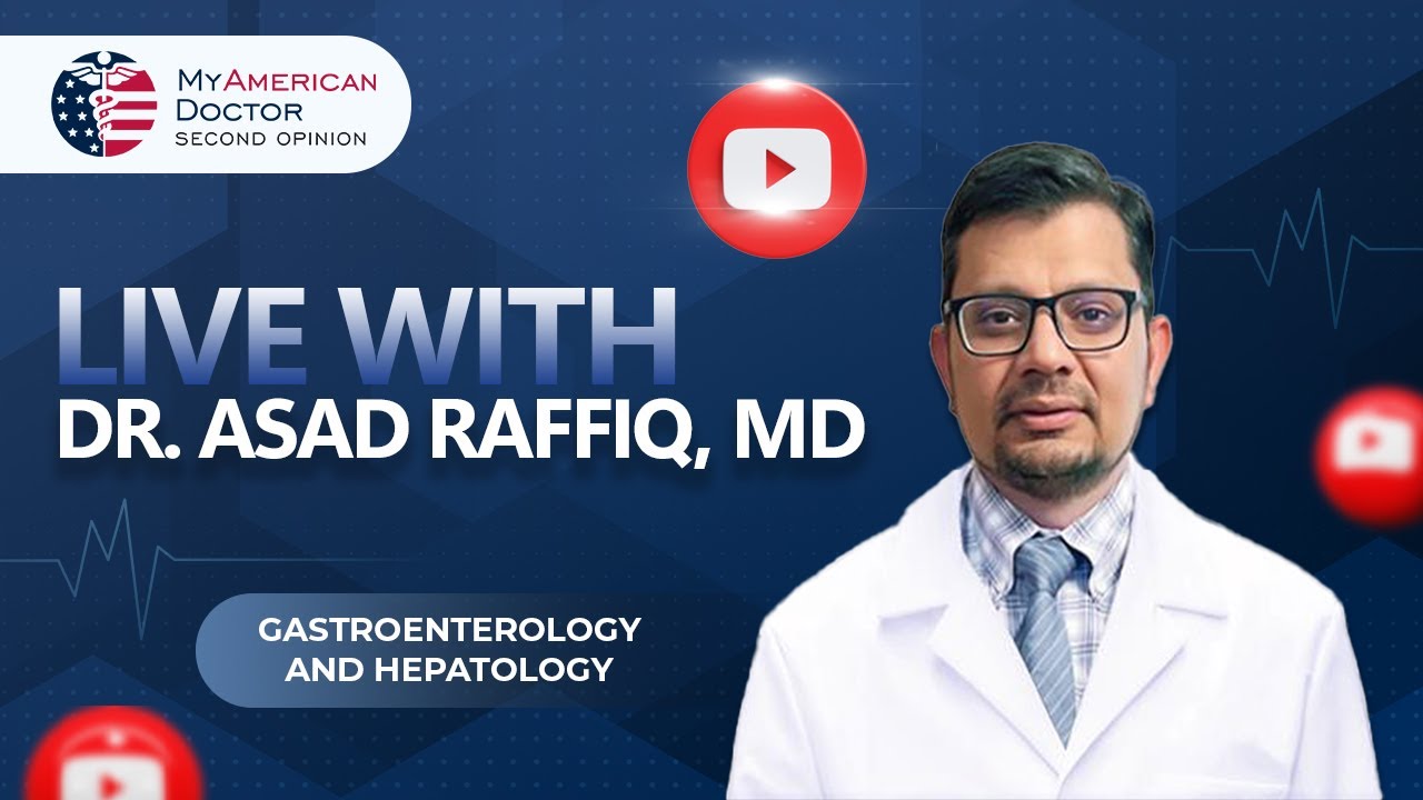 Live Q&A with Dr Asad Raffiq: Gastroenterology & Hepatology |Ask Your ...