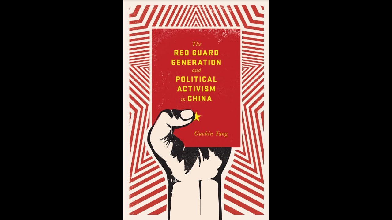 The Red Guard Generation and Political Activism in China Guobin Yang ...