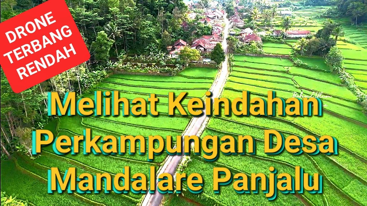 Melihat Keindahan Perkampungan Desa Mandalare Panjalu. - YouTube