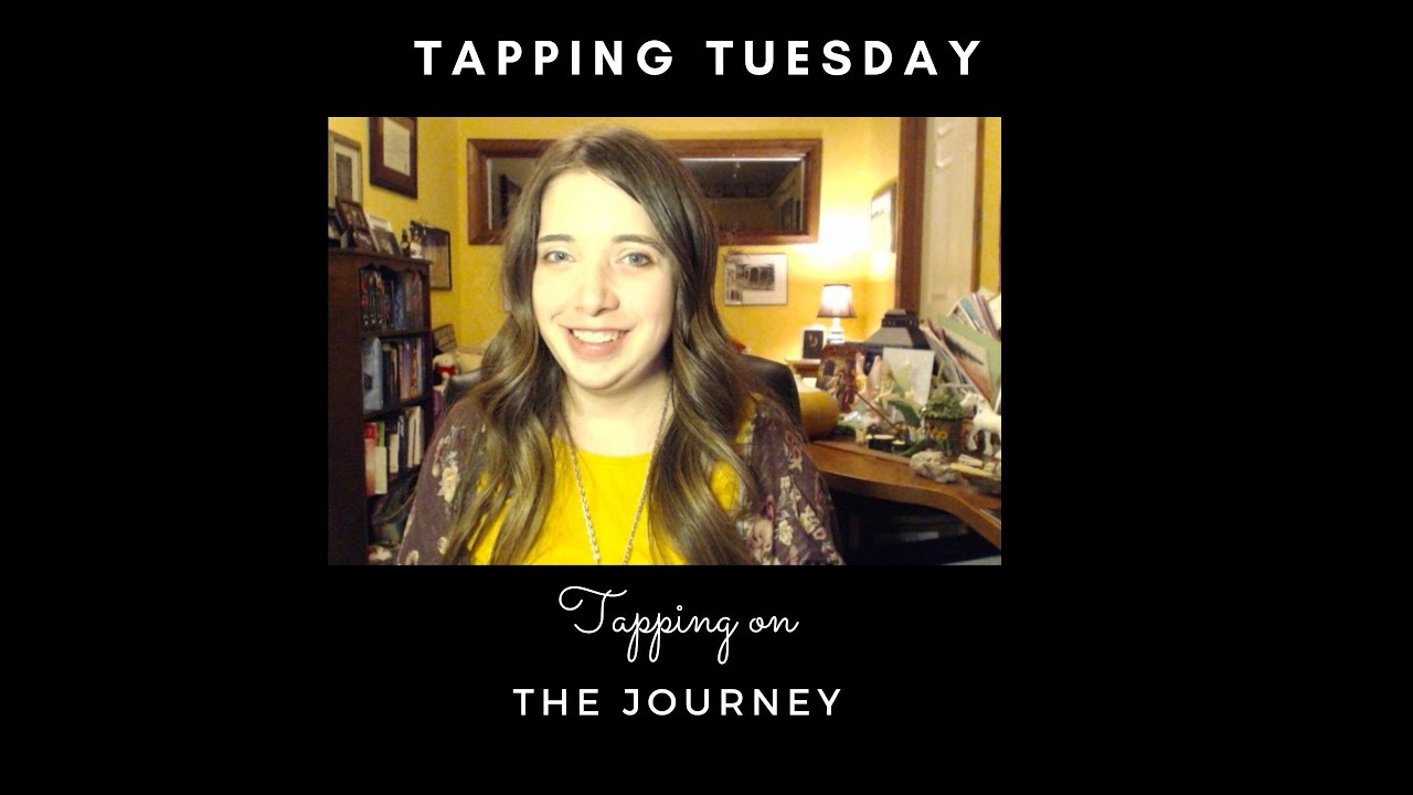 Tapping Tuesday: Tapping on the Journey - YouTube