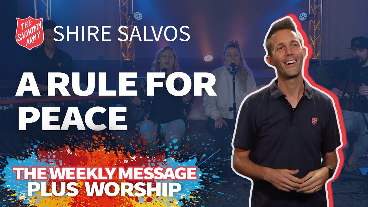 A Rule For Peace - Shire Salvos Worship + The Weekly Message - YouTube