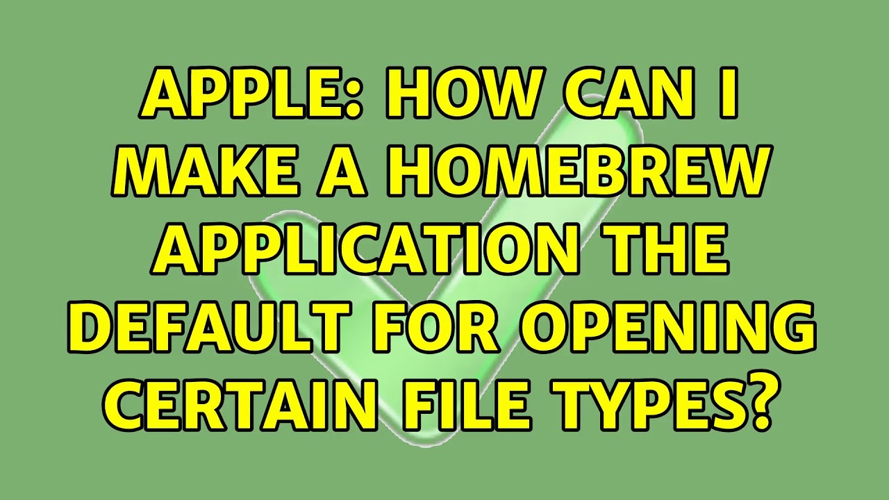 Apple: How can I make a homebrew application the default for opening ...