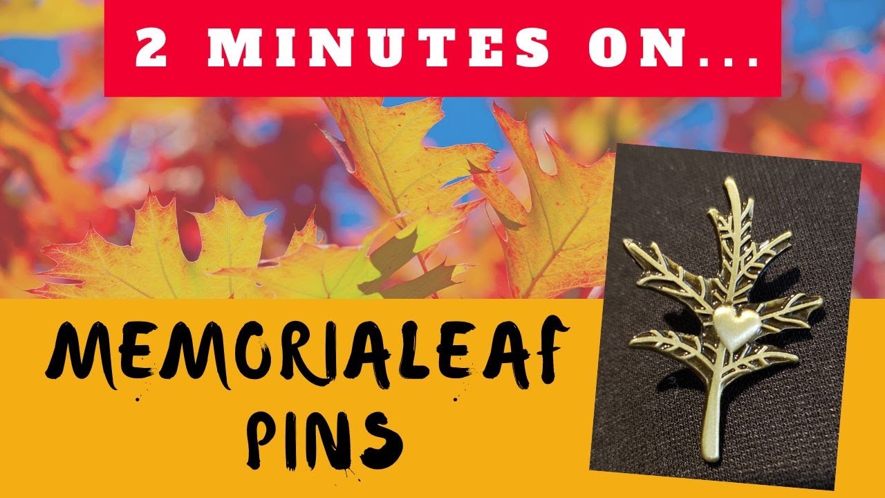 What is a Memorialeaf Remembrance Pin? Just Give Me 2 Minutes - YouTube