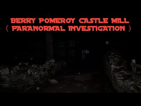 BERRY POMEROY CASTLE MILL ( PARANORMAL INVESTIGATION) - YouTube