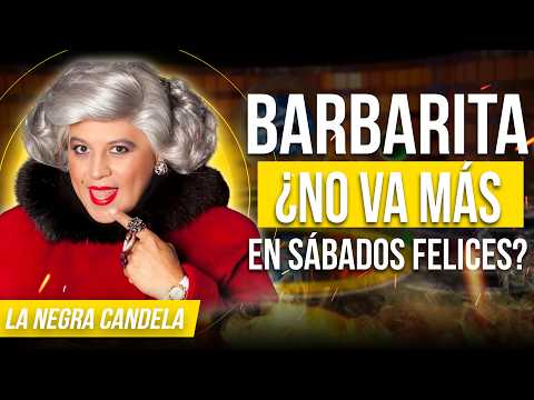 El escándalo de Barbarita: ¿Caracol la sacó de Sábados Felices? | La Negra Candela