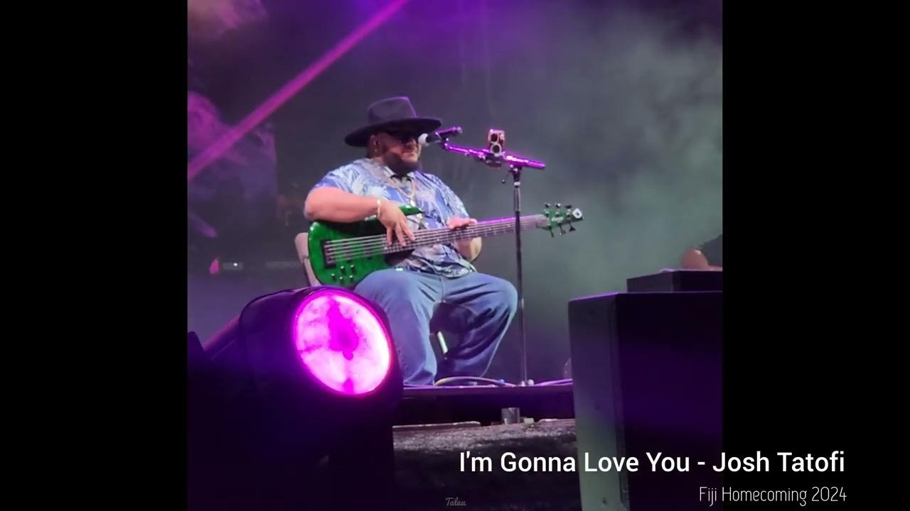 I'M GONNA LOVE YOU - Josh Tatofi (Fiji Homecoming 2024) - YouTube