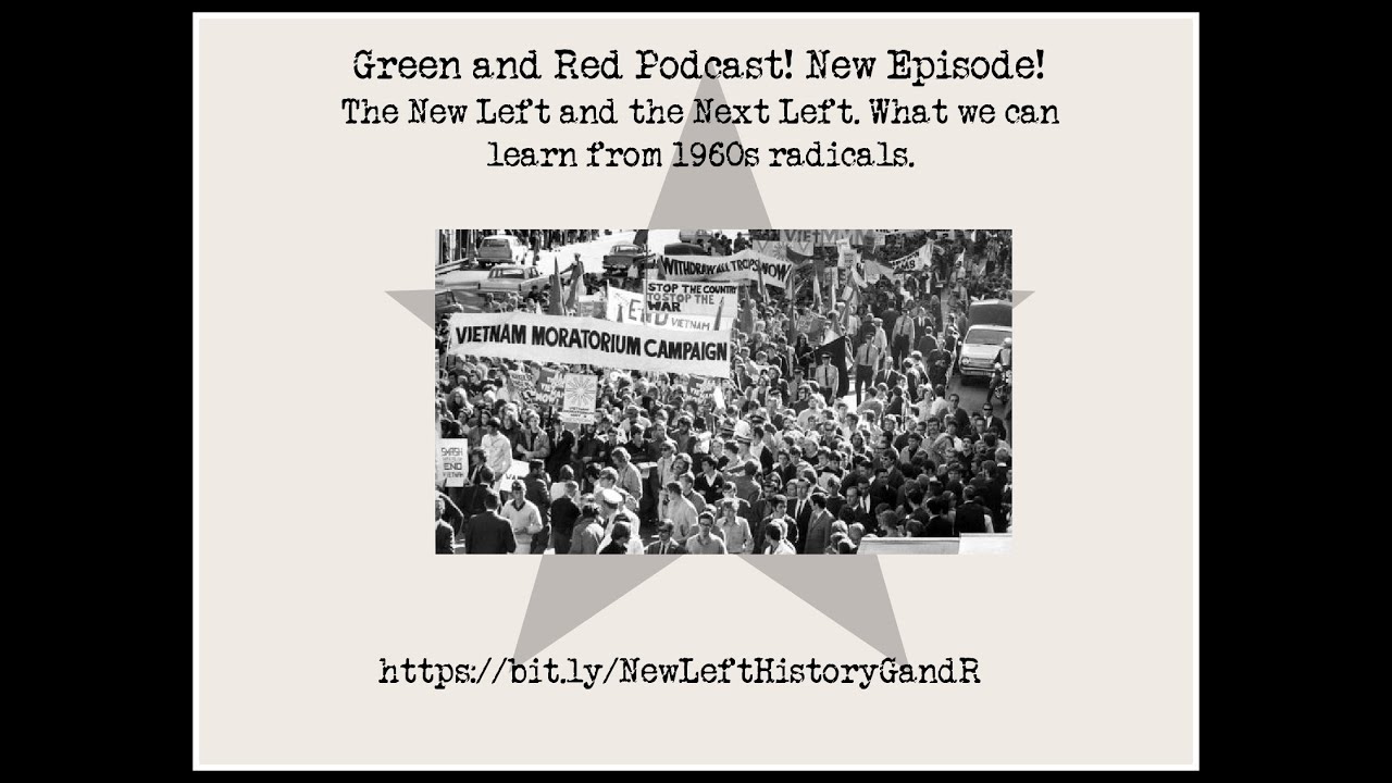Green and Red: The New Left and the Next Left. What we can learn from ...