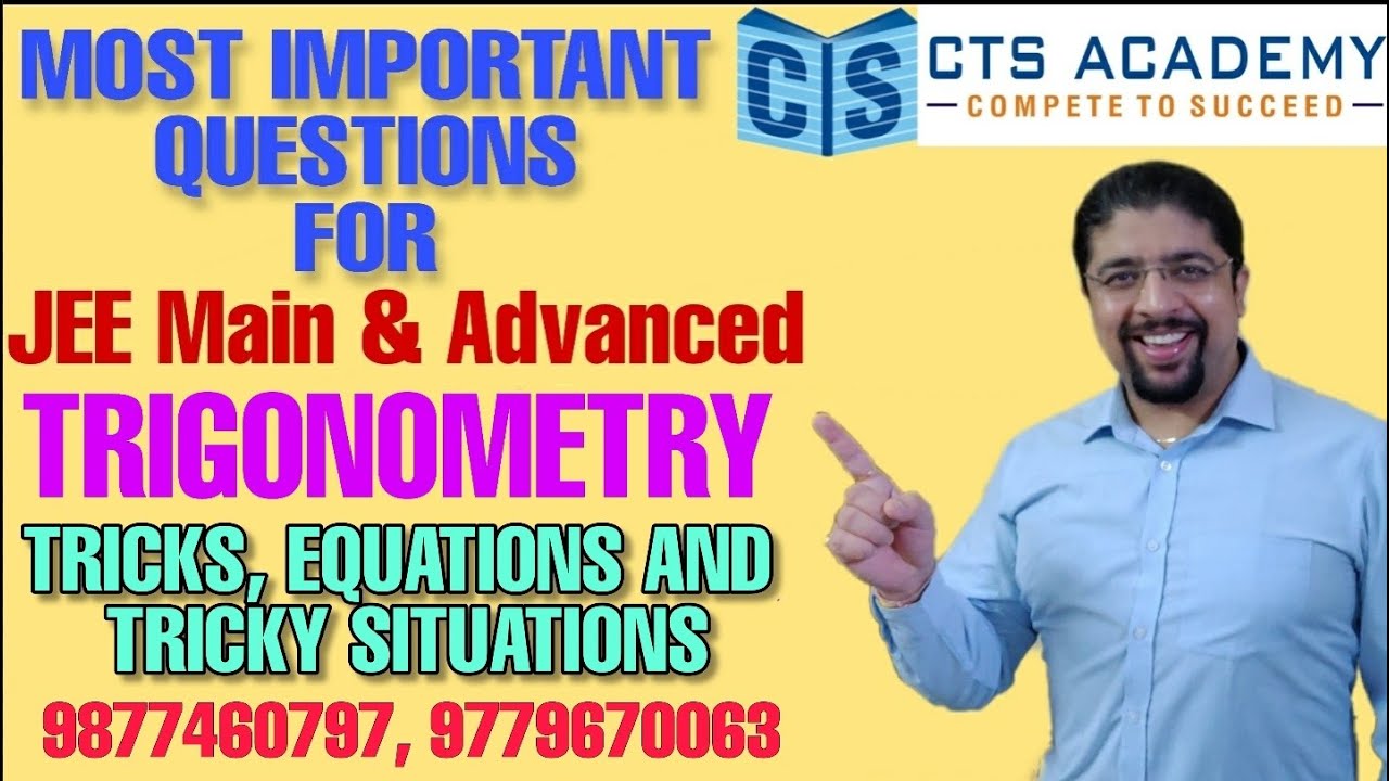 TRIGONOMETRY || JEE MAIN & ADVANCED ||| TRICKS, EQUATIONS & TRICKY ...