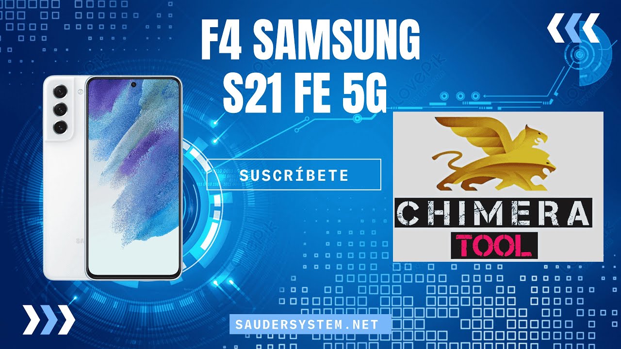 F4 S21 FE 5G AUTOROOT CON CHIMERA BIT 10 SM-G990E - YouTube