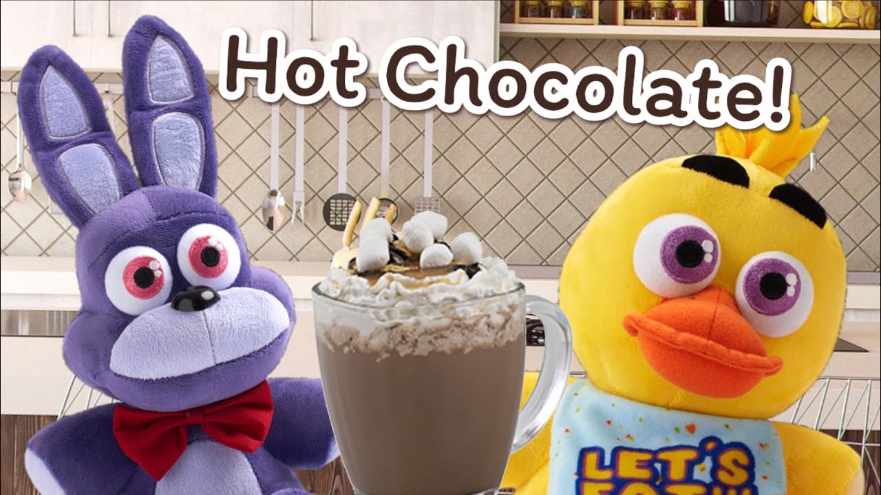 Fnaf Plush - Chica’s Kitchen: Hot Chocolate! - YouTube