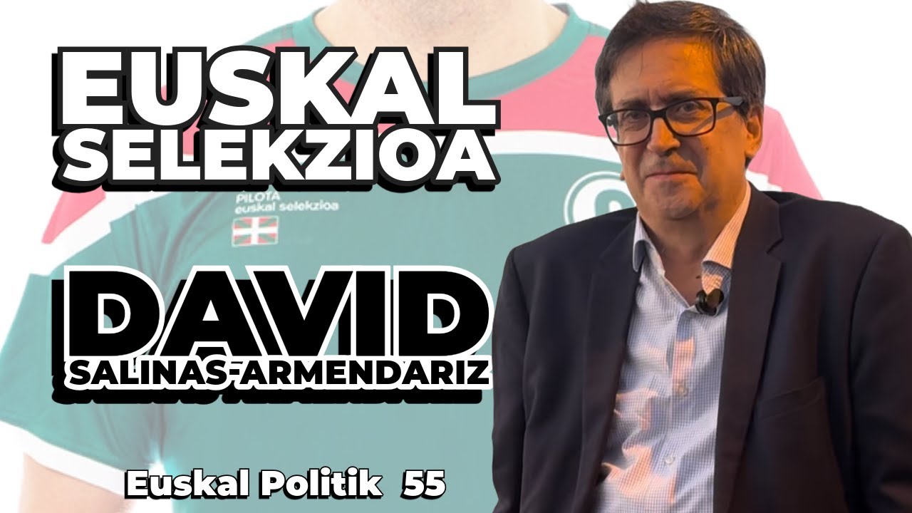 Euskal Selekzioa con David Salinas-Armendariz | EP 55 - YouTube