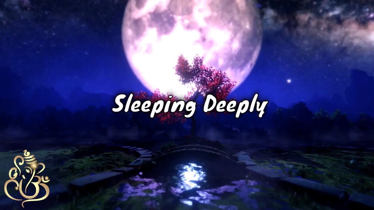 Sleeping Deeply soothing Relaxing Deep Sleep Meditation Sounds 4K - YouTube