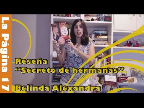 LaPágina17: reseña 'Secreto de hermanas' - Belinda Alexandra (Roca ...