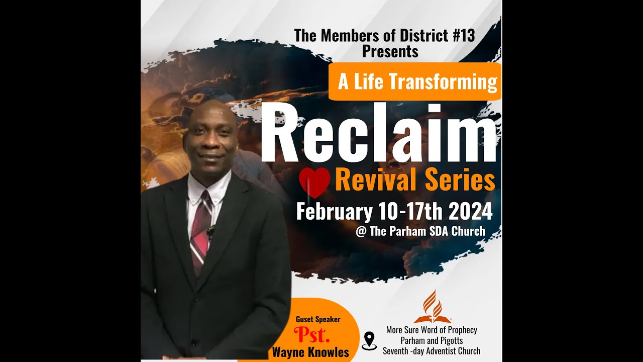 District 13 - Reclaim Revival Series|| Dr. Wayne Knowles|| February 10 ...