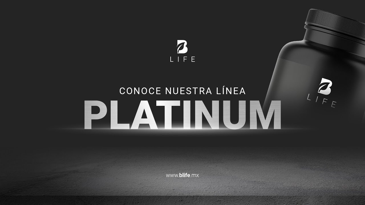 B Life® Línea Platinum ¡Compra rápido y seguro en www.blife.mx! - YouTube