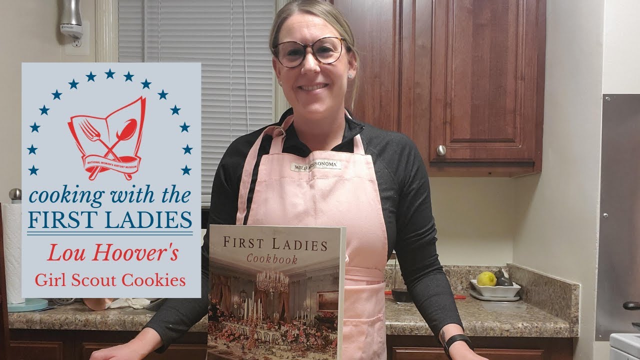 Cooking with the First Ladies: Lou Hoover's Girl Scout Cookie Recipe ...