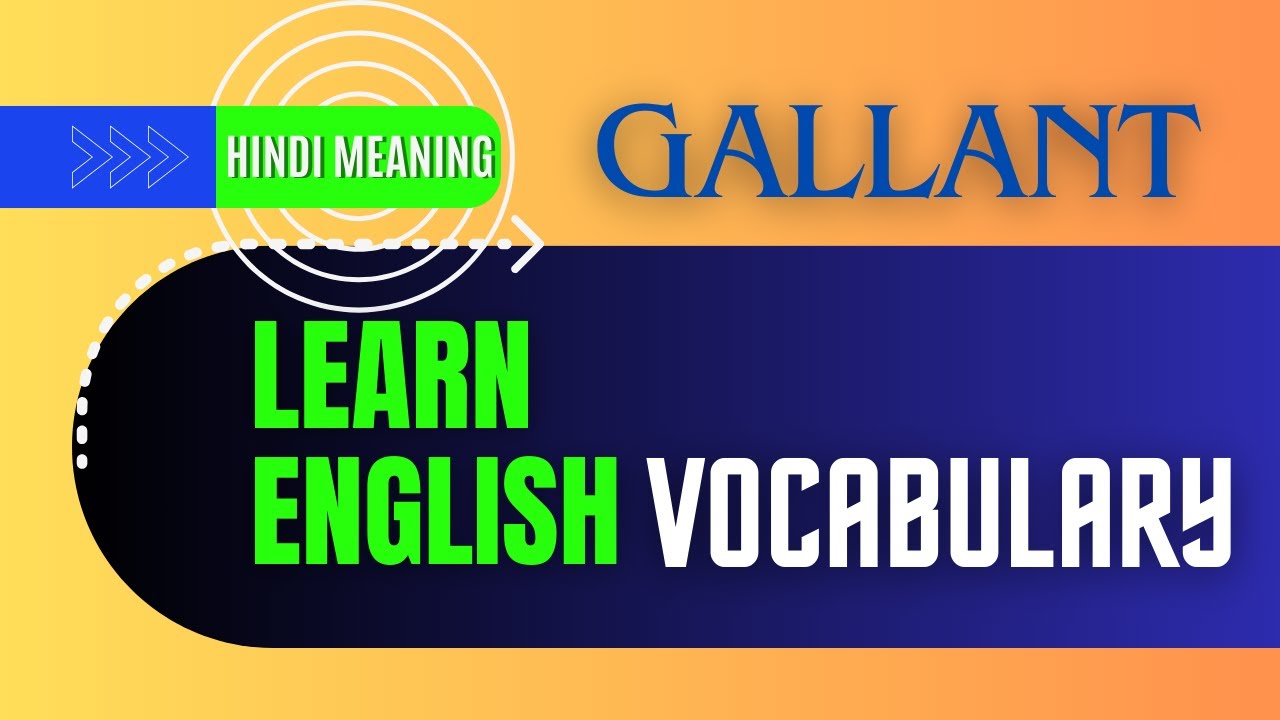 Meaning Of GALLANT In Hindi Language Learning Made Easy Language meaning-of-gallant-in-hindi-language-learning-made-easy-language