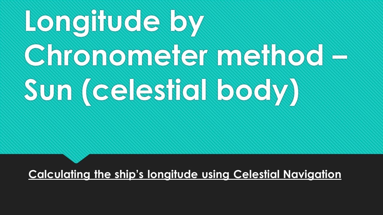 Longitude By Chronometer Long By Chron Method Calculating Observed Longitude By Chronometer Long By Chron Method Calculating Observed