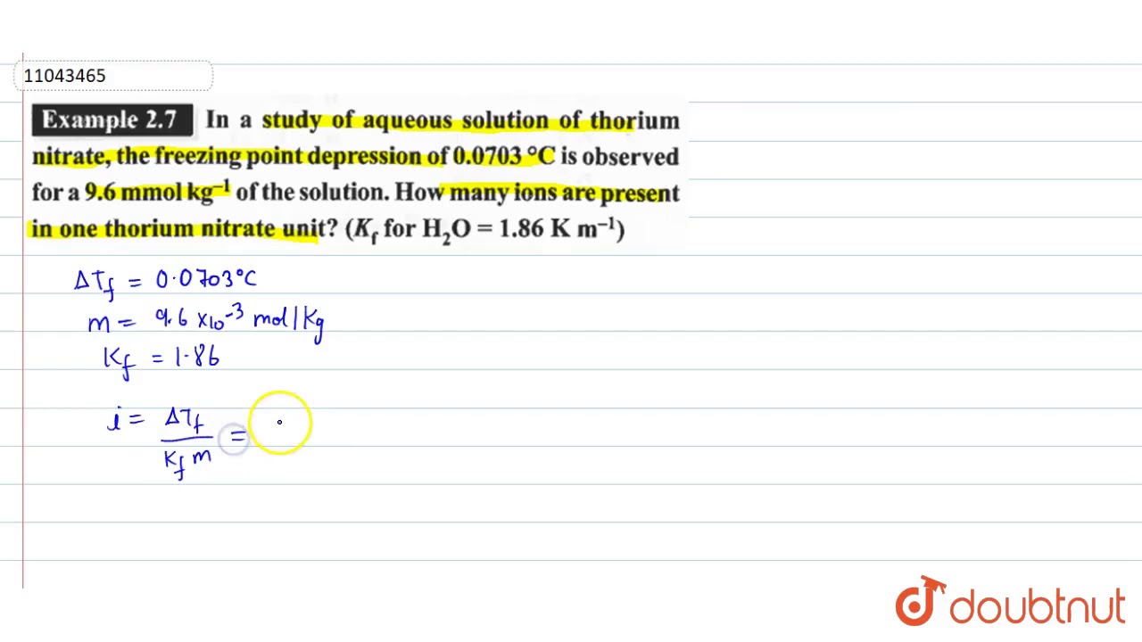 In a study of aqueous solution of thorium nitrate, the freezing point ...