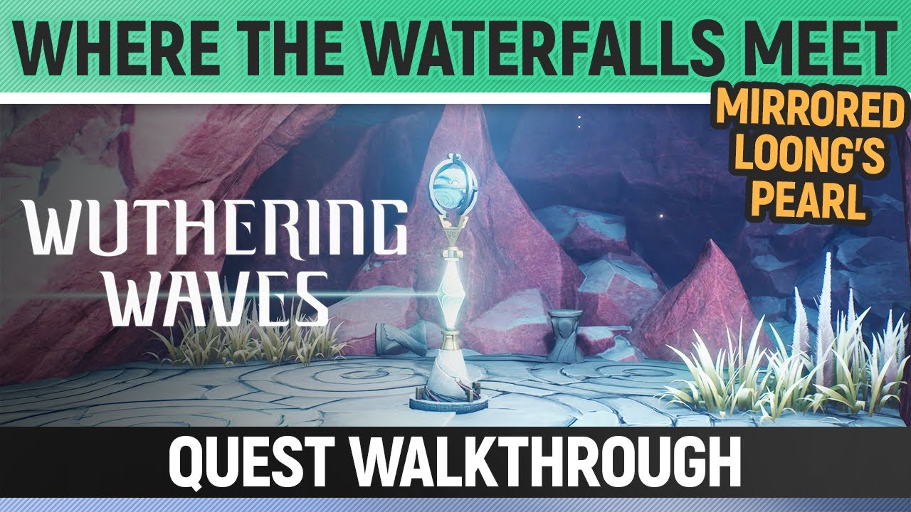 Wuthering Waves - Where the Waterfalls Meet - Quest Walkthrough - YouTube