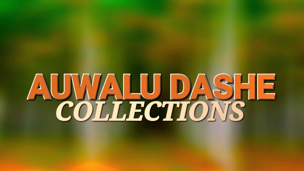 AUWALU DASHE KANO - WAKAR MUYI HIMMAR DASHEN ITACE DOMIN LADA - YouTube