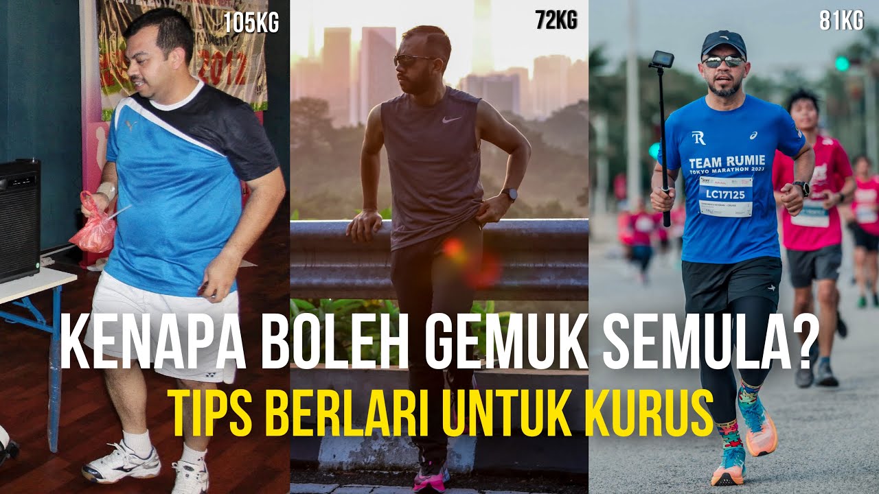 KENAPA BOLEH GEMUK SEMULA? | Tips Berlari Untuk Kurus - YouTube