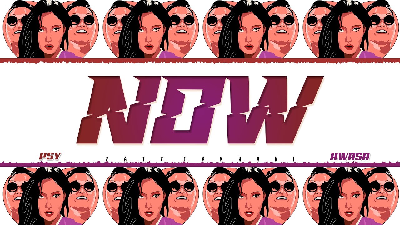 PSY - 'Now' (이제는) [Feat Hwa Sa] Lyrics [Color Coded_Han_Rom_Eng ...