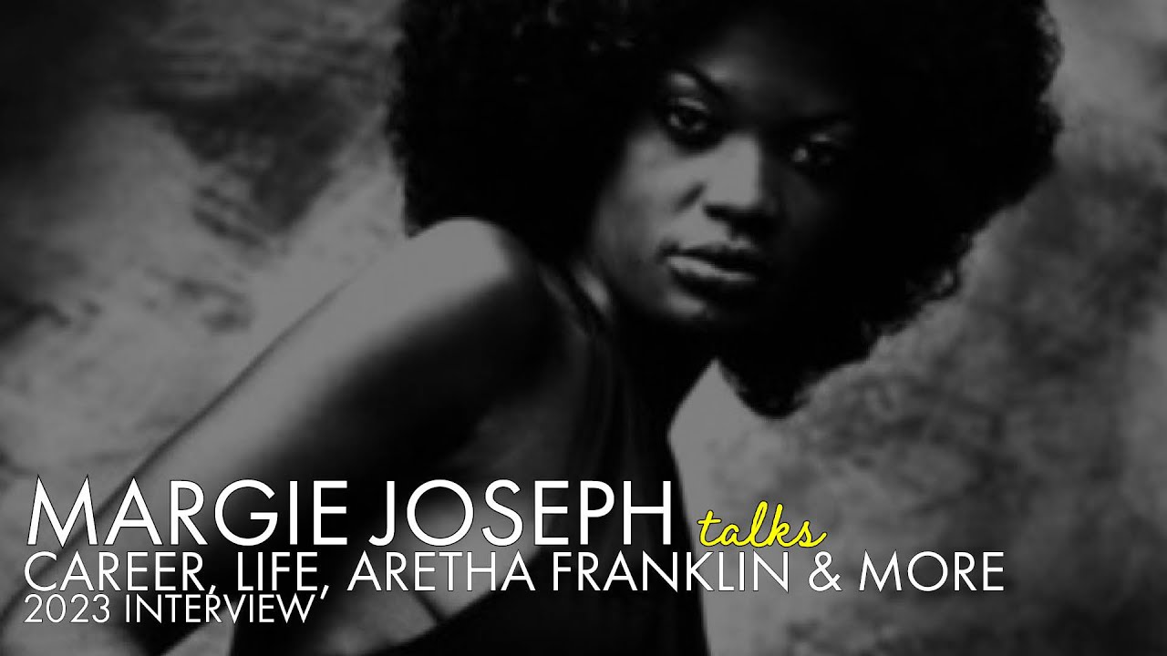 Margie Joseph TALKS: Career, Life, Aretha Franklin & More - YouTube