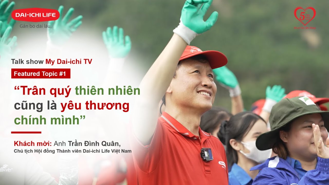 “Trân quý thiên nhiên cũng là yêu thương chính mình” – Anh Trần Đình ...