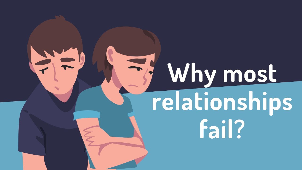 Why Most Relationships Fail A Deeper Perspective Youtube