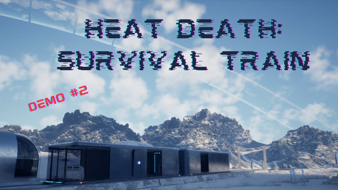Heat Death: Survival Train Demo 2/2 - YouTube