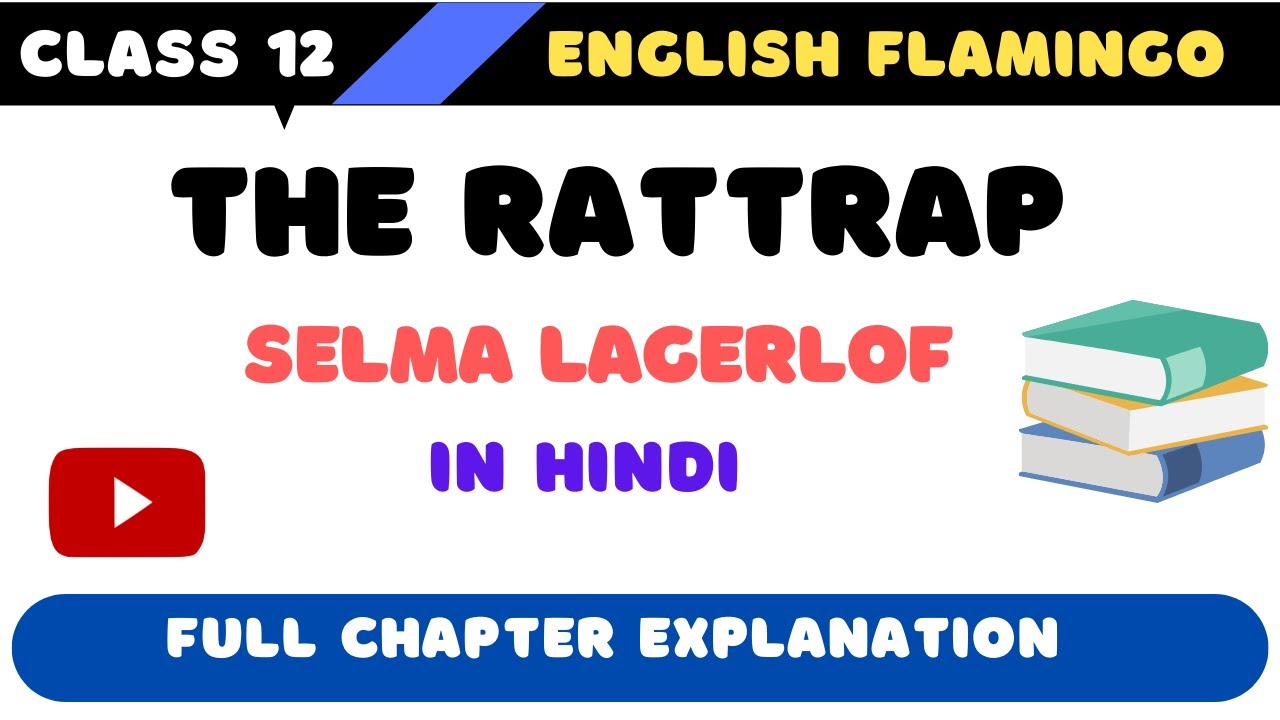 Class 12 English Chapter 4 | The Rattrap Full Chapter Explanation ...
