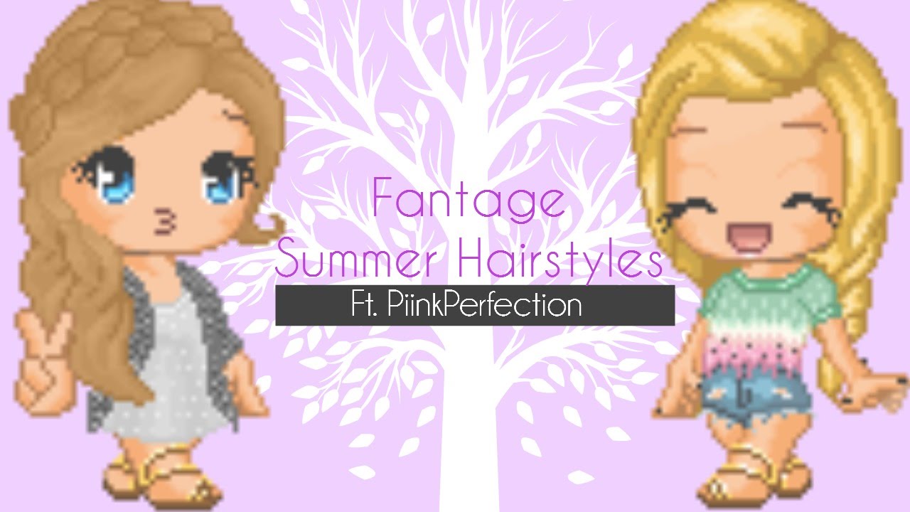 Fantage - Summer Hairstyles (Ft. PiinkPerfection) - YouTube