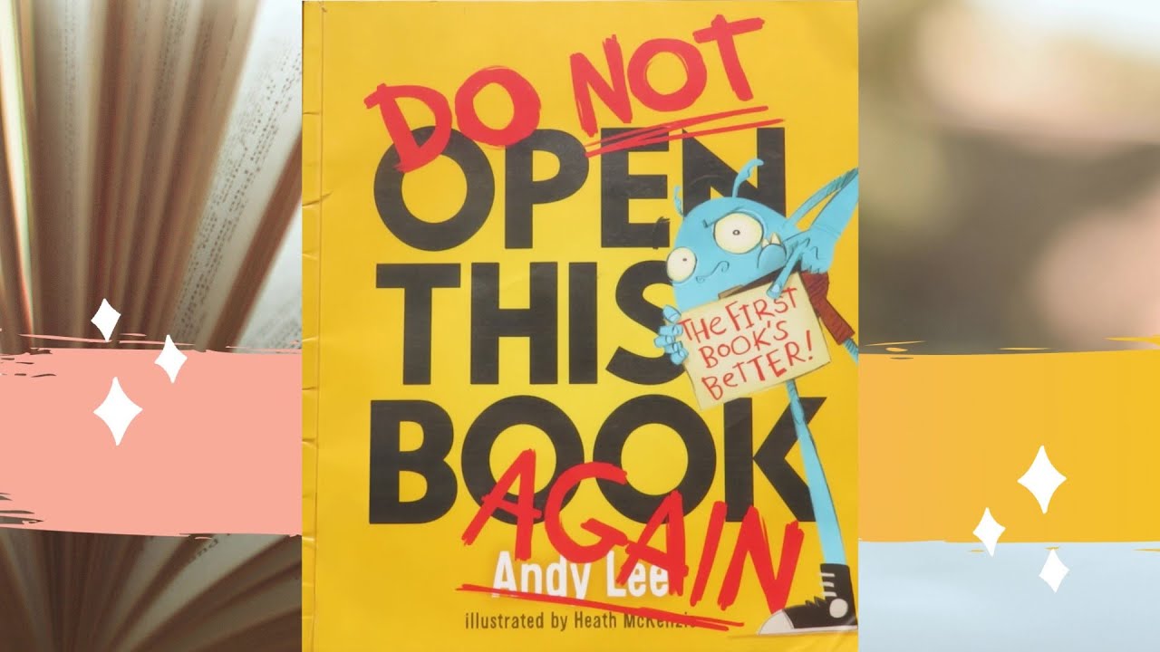 Do Not Open This Book Again by Andy Lee (read aloud) - YouTube