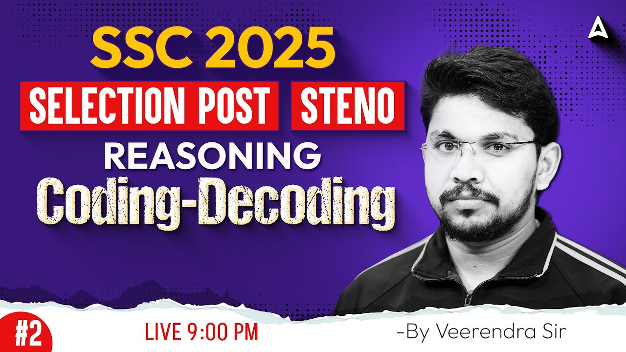 SSC Steno/Selection Post 2025 Classes | Selection Post Reasoning Coding-decoding By Veerendra ...