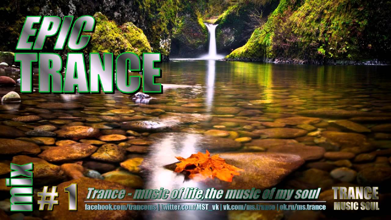 Epic Trance / Mix #1 / Trance Music Soul / HD - YouTube