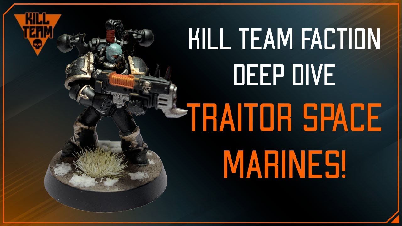 Traitor Space Marines Kill Team Deep Dive! - YouTube