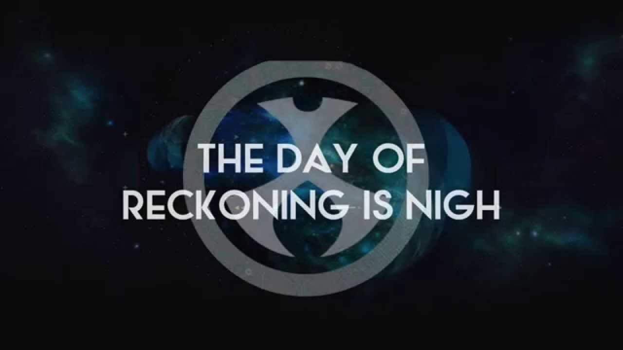 Something is Coming The Day Of Reckoning is Nigh - YouTube