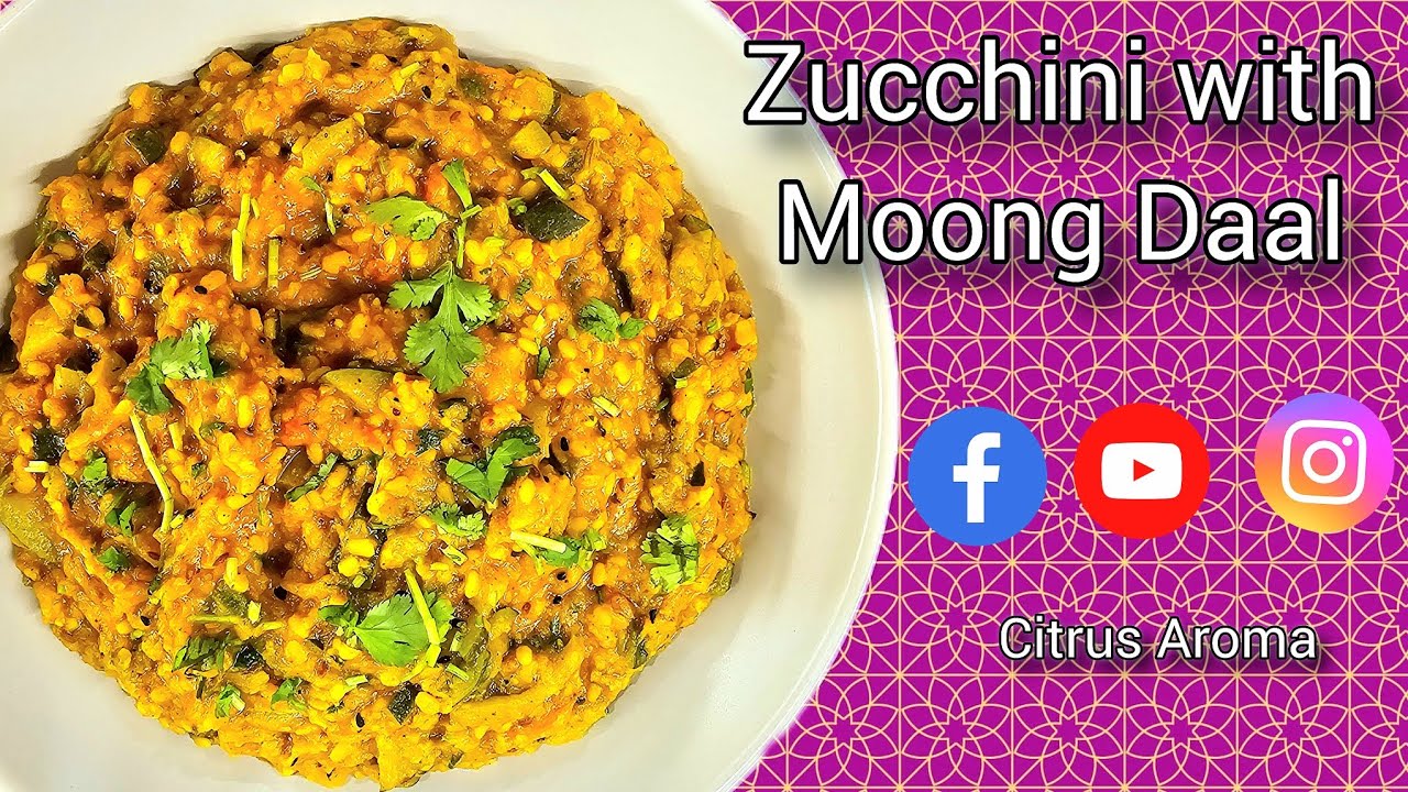 This Zucchini with Moong Daal Recipe will make you cook this again and ...