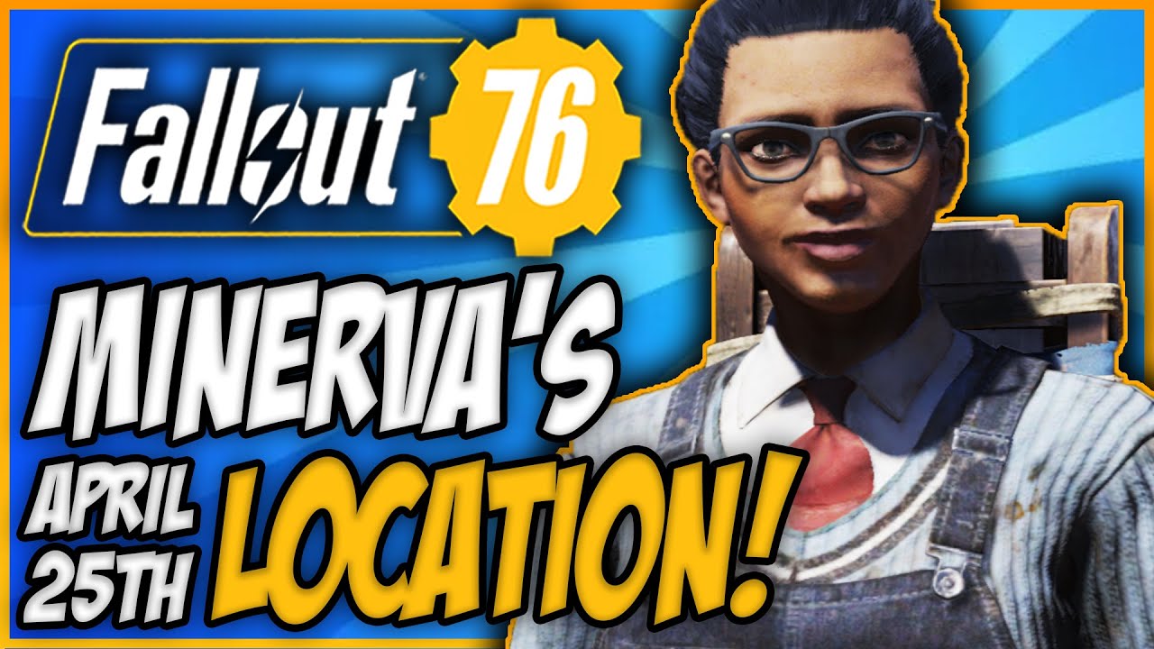 Fallout 76 Minerva Location | April 25 - 27th (Sneak Peak) - YouTube